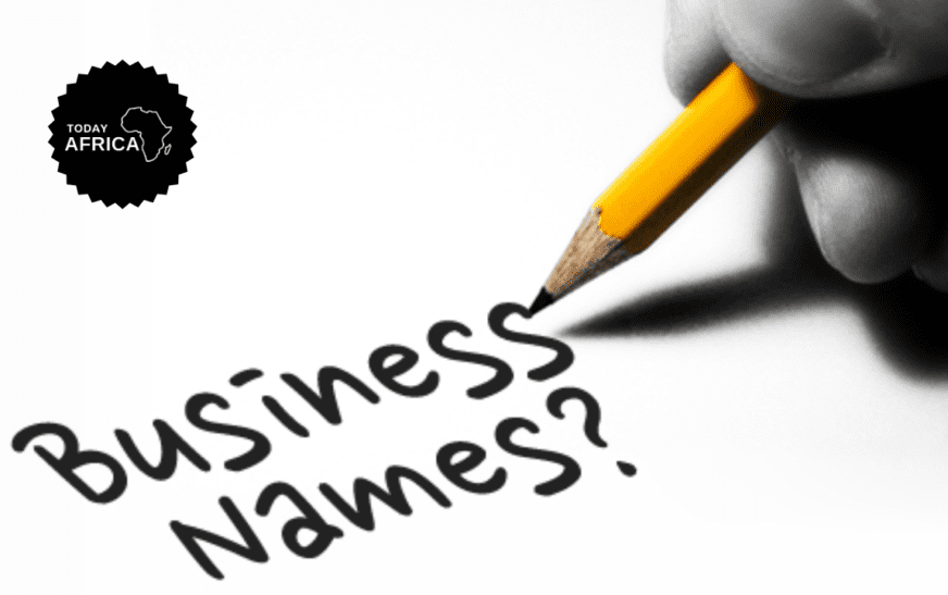 How to Choose the Right Name for Your Business - Today Africa